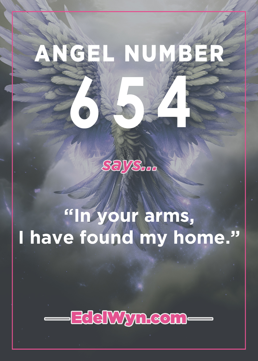 The Secret And Hidden Meaning Of 654 Angel Number